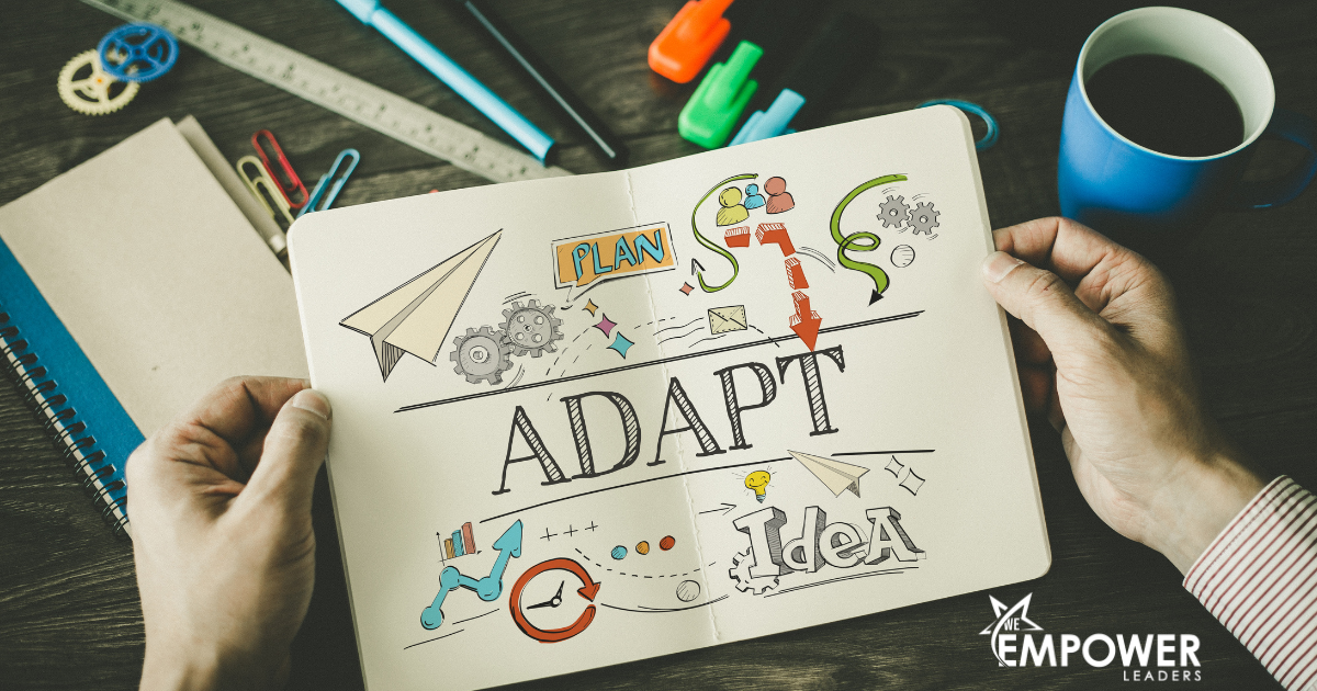 How to Adapt to Change and Thrive in a Changing World - We Empower Leaders